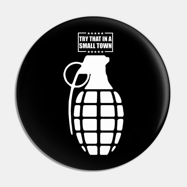 try that in a small town - Country Music - Pin | TeePublic