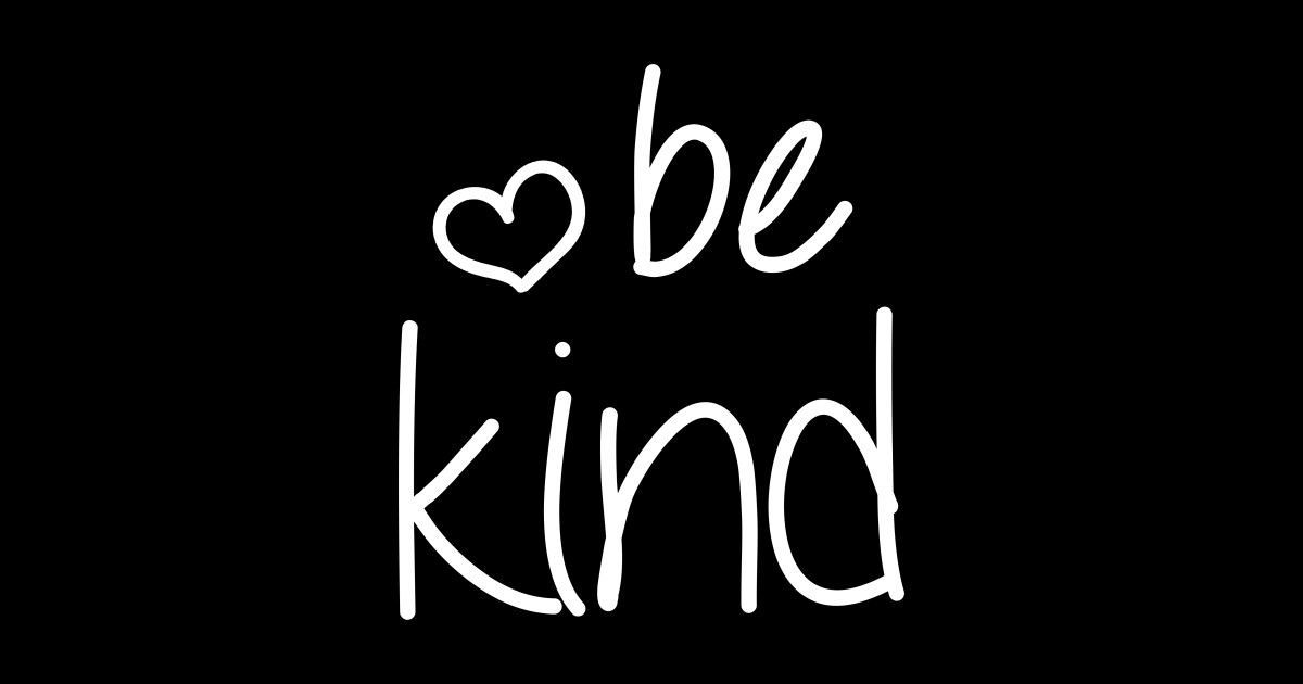 Be Kind Typography Simple Script For Kindness & Positive Energy - Be ...