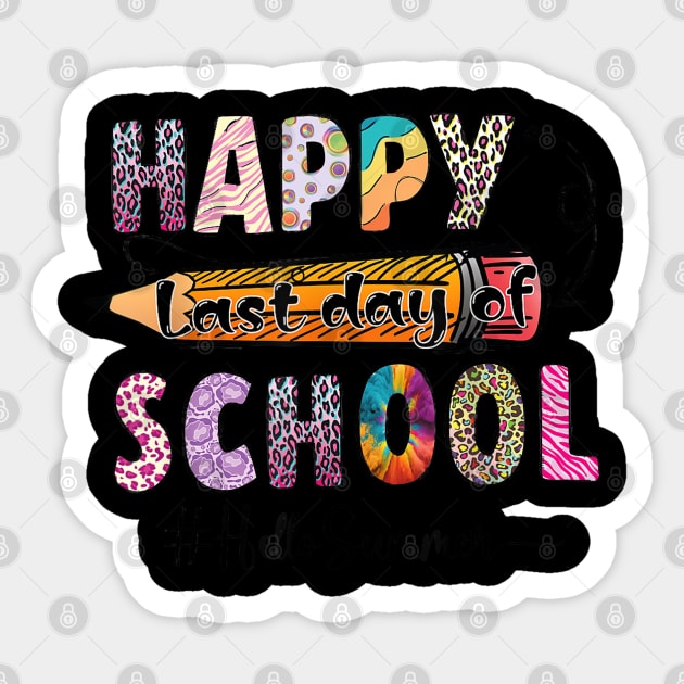 Happy Last Day Of School Teacher Kids Graduation Last Day - Happy Last ...