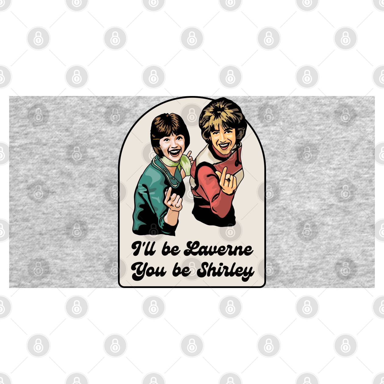 Laverne and Shirley - Laverne And Shirley - T-Shirt | TeePublic