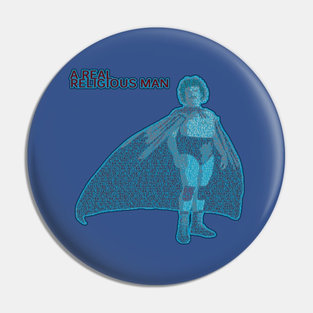 A REAL RELIGIOUS MAN - Nacho - Pin | TeePublic