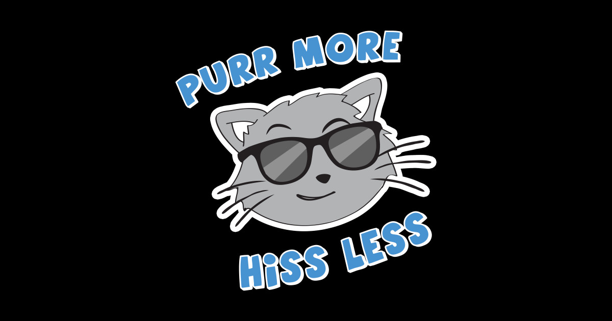 Purr More - Cats - T-Shirt | TeePublic