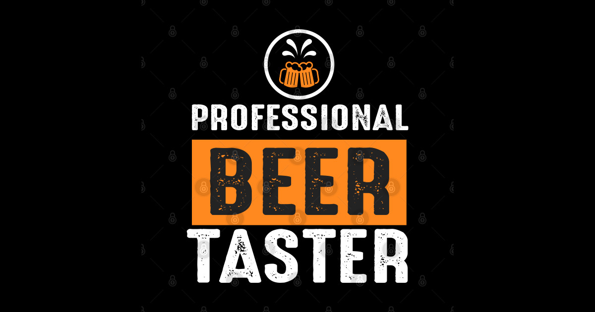 Professional beer taster - Professional Beer Taster - Sticker | TeePublic