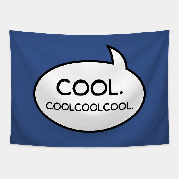 "Cool Coolcoolcool" Word Balloon - Community College - Tapestry | TeePublic