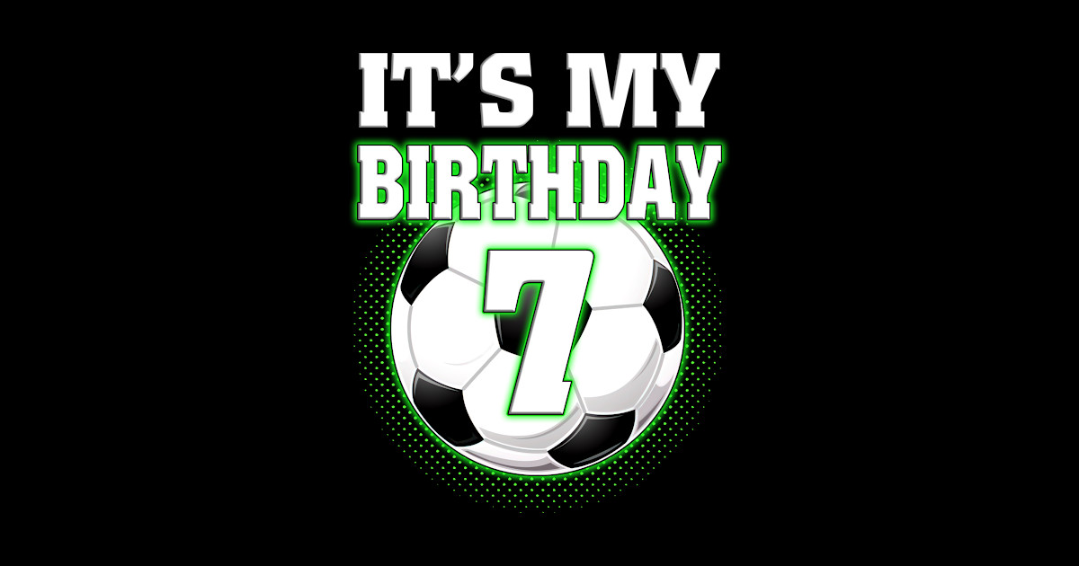 It's My 7th Soccer Birthday Party 7th Birthday Boy Soccer T-Shirt ltsp ...