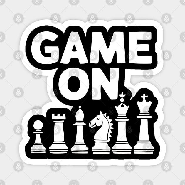 Chess Game On - Bold Strategy Design for Chess Lovers - Chess - Magnet ...
