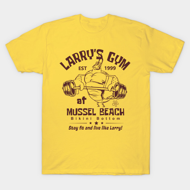 Larry's Gym At Mussel Beach - Spongebob - T-Shirt | TeePublic
