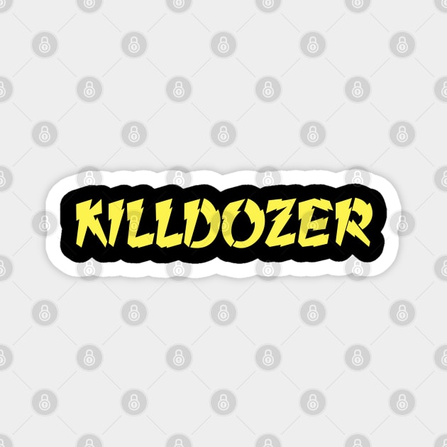Killdozer 70's TV movie classic - Killdozer - Magnet | TeePublic