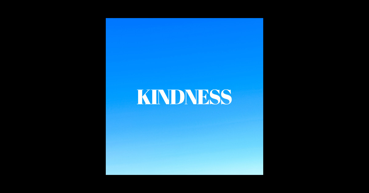 Kindness Sky Color Charity - Kindness - Sticker | TeePublic