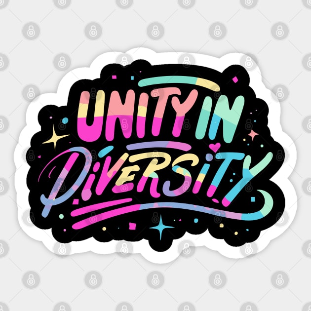 Unity in Diversity - Unity In Diversity - Sticker | TeePublic