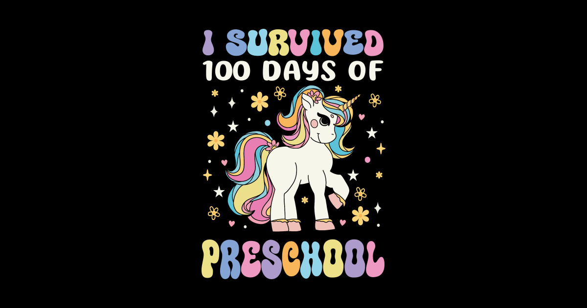 I Survived 100 Days of Preschool Groovy Unicorn Girl Teacher - 100 Days ...