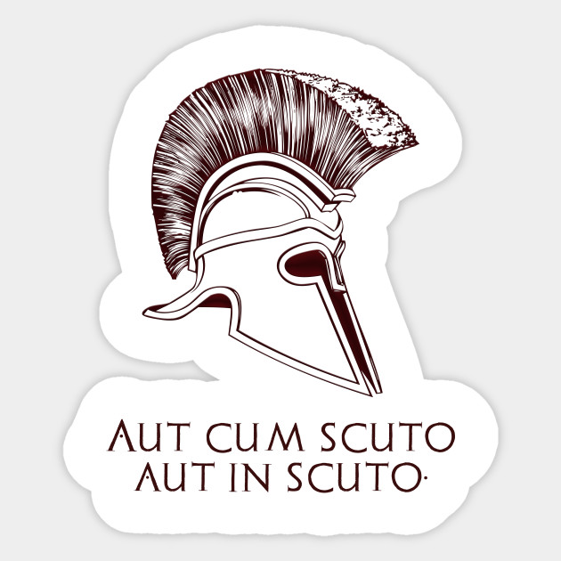 Aut Cum Scuto Aut In Scuto - Spartan - Sticker | TeePublic