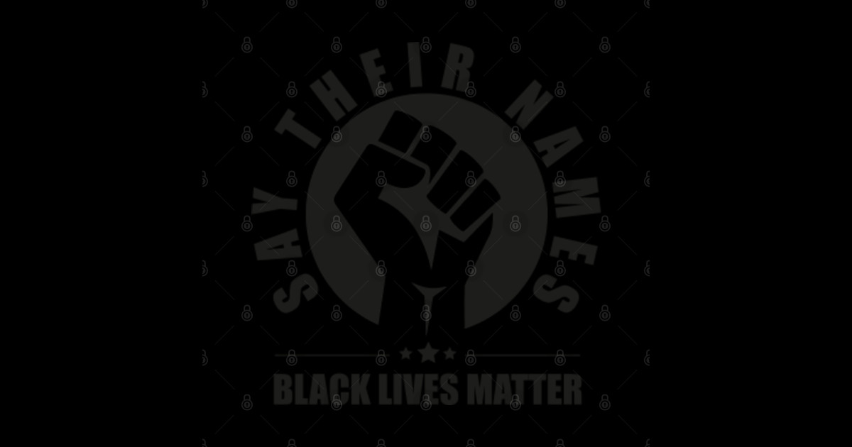 say their names - Say Their Names - Sticker | TeePublic