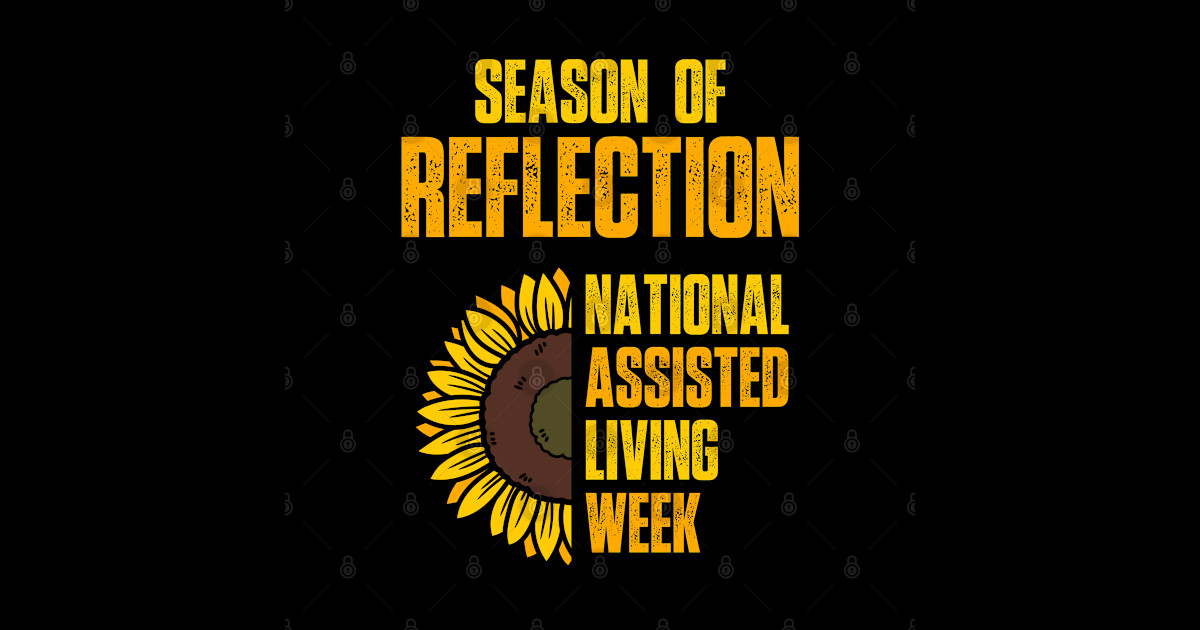 National Assisted Living Week Season of Reflection - Season Of ...