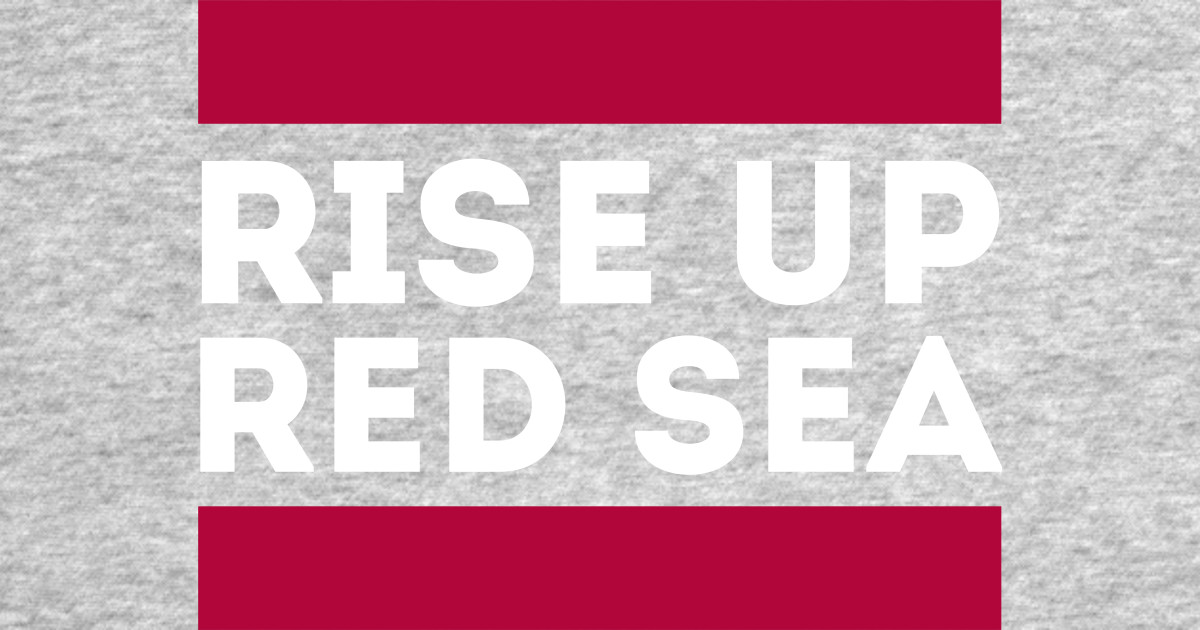 Rise Up Red Sea - Rise Up Red Sea - Baseball T-Shirt | TeePublic