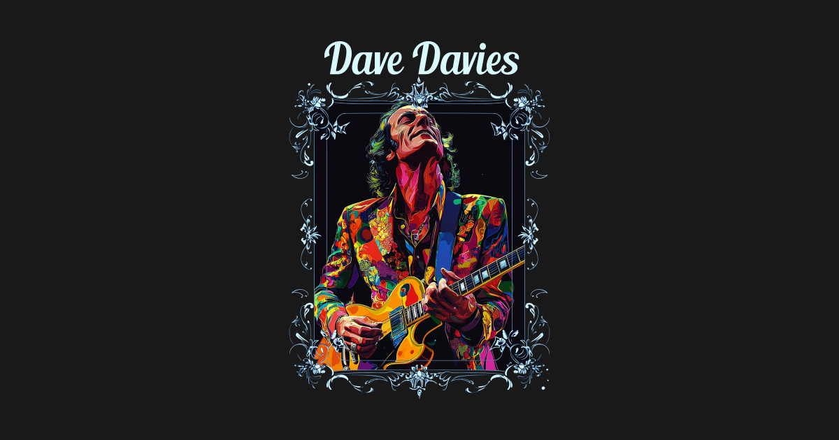 DAVE DAVIES MUSICIAN FAN ART - Dave Davies Musician Fan Art - T-Shirt ...