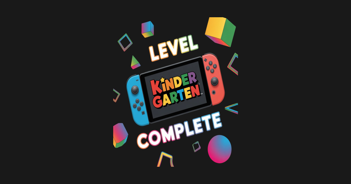 Level Kindergarten complete - Level Kindergarten Complete - T-Shirt ...