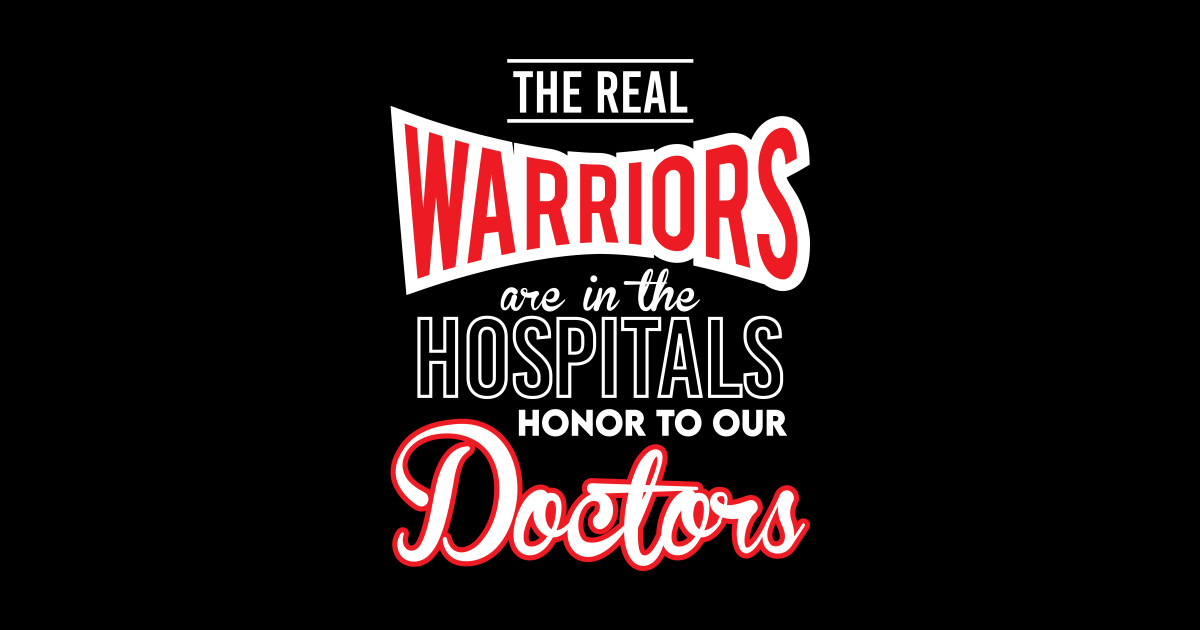 The Real Warriors Are Our Doctors - Doctors - Magnet | TeePublic