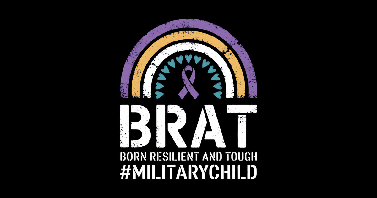Military Child Brat Born Resilient And Tough - Military Child - Sticker ...