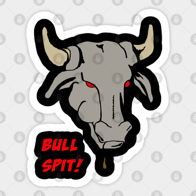 Bull Spit Graphic T - Bull - Sticker | TeePublic