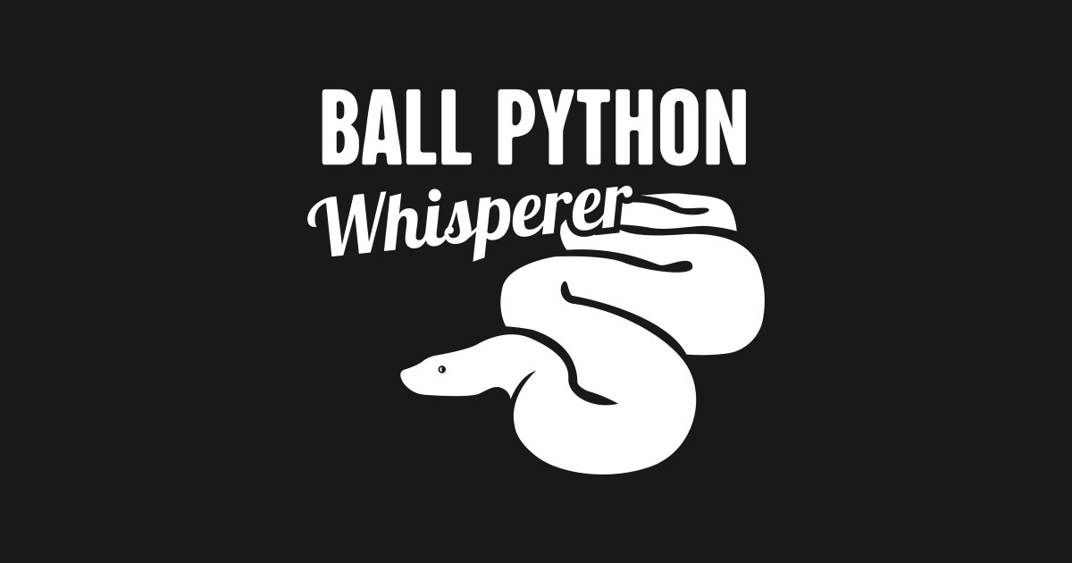 Ball Python Whisperer - Ball Python - T-Shirt | TeePublic