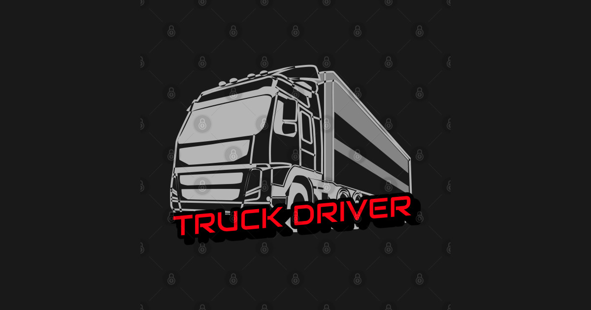Truck driver - Truck - Sticker | TeePublic