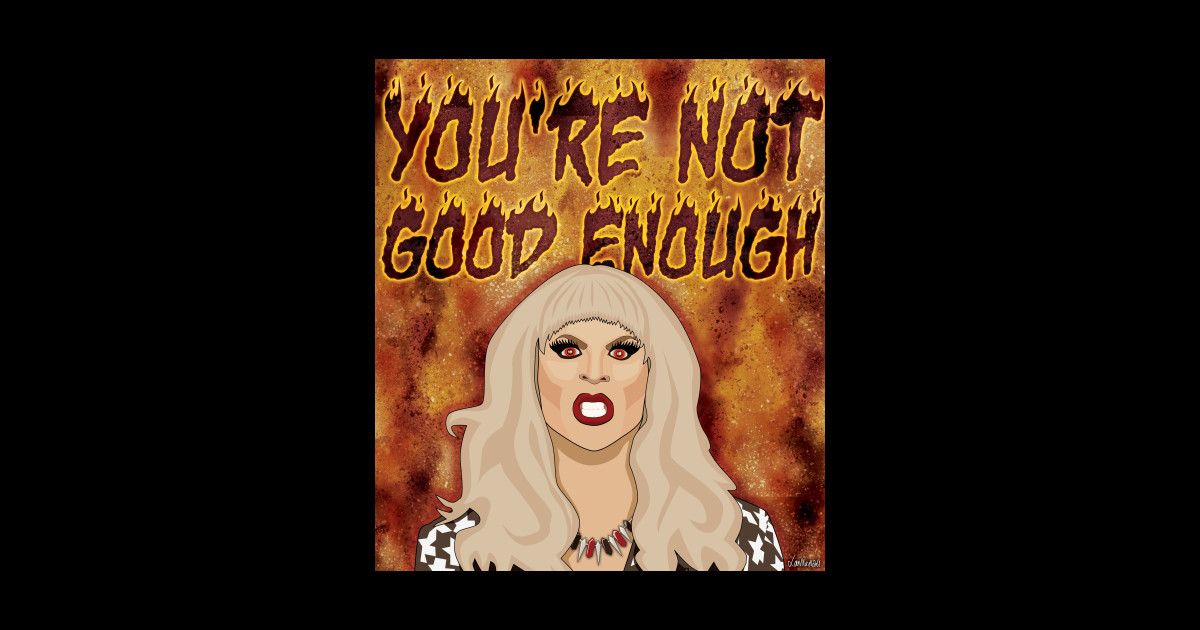 Katya Zamolodchikova - You're Not Good Enough - Youre Not Good Enough ...