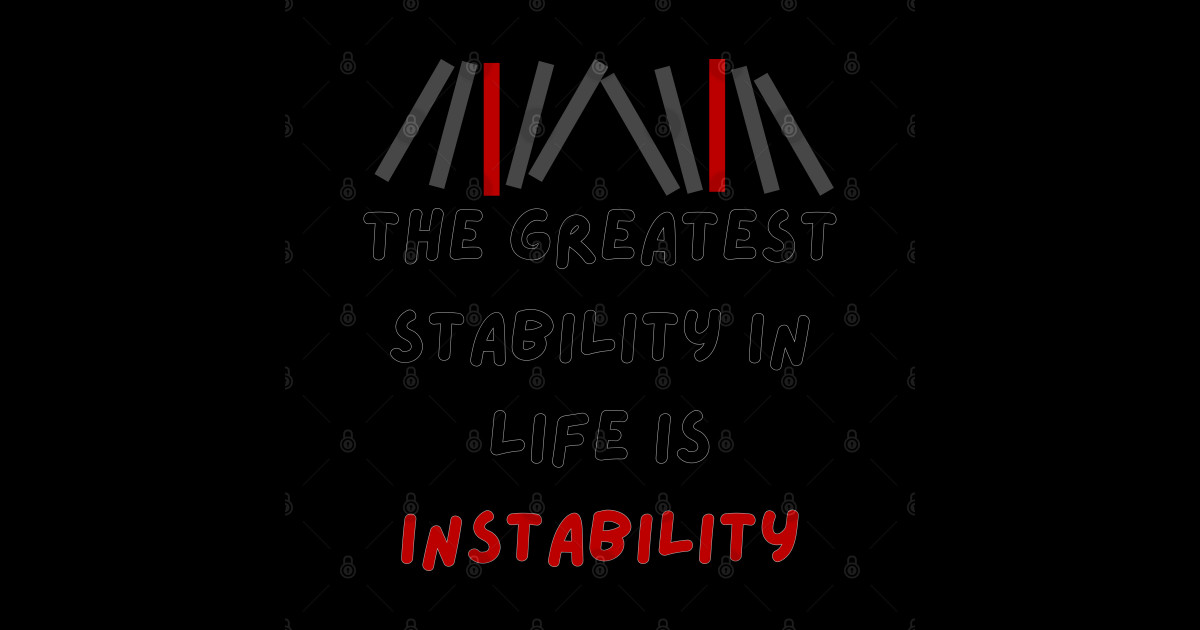 instability - Stability - Sticker | TeePublic