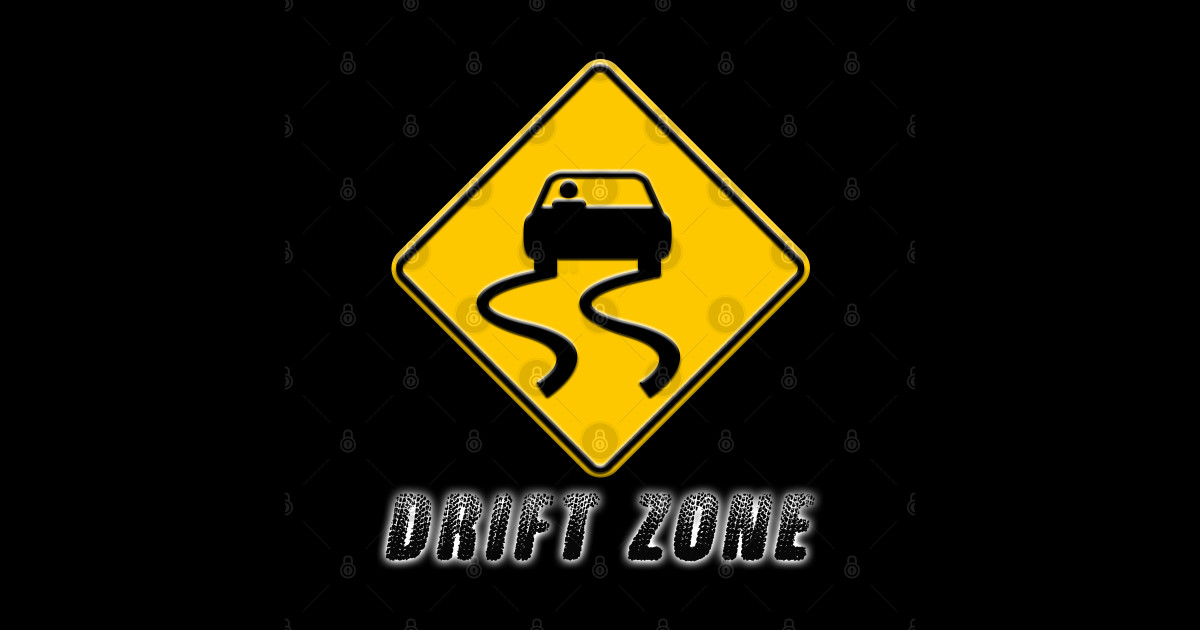 Drift Zone Sign - Drift Zone Sign - Sticker | TeePublic