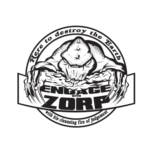 Engage With Zorp (Black) - Zorpies - T-Shirt | TeePublic
