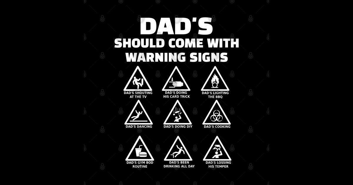 Dads Warning Signs - Fathers Day - Sticker | TeePublic