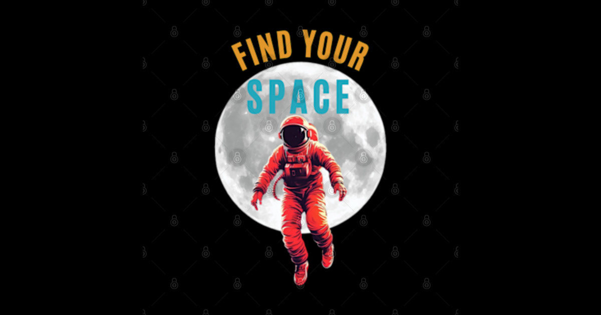 Find Your Safe Space - Safe Space - Posters and Art Prints | TeePublic