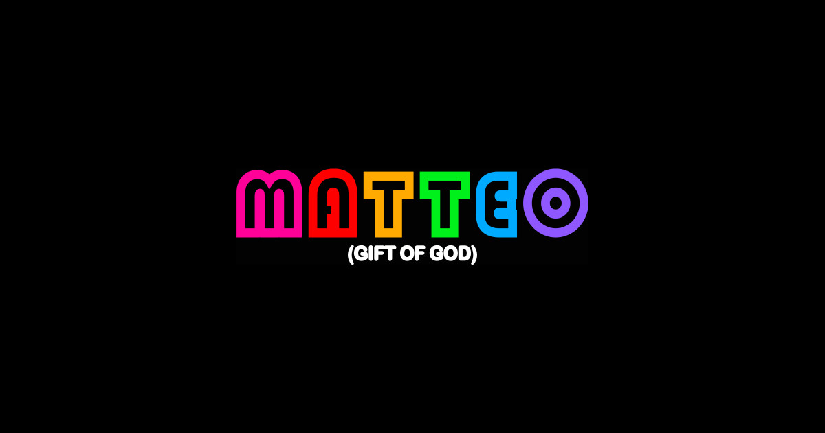 Matteo - Gift of God - Matteo - Sticker | TeePublic