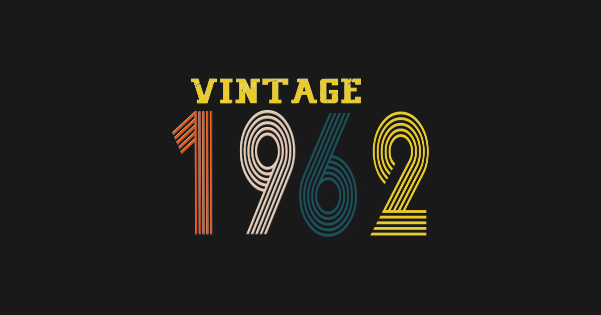 1962 vintage retro year - 1962 Vintage Retro Year - T-Shirt | TeePublic