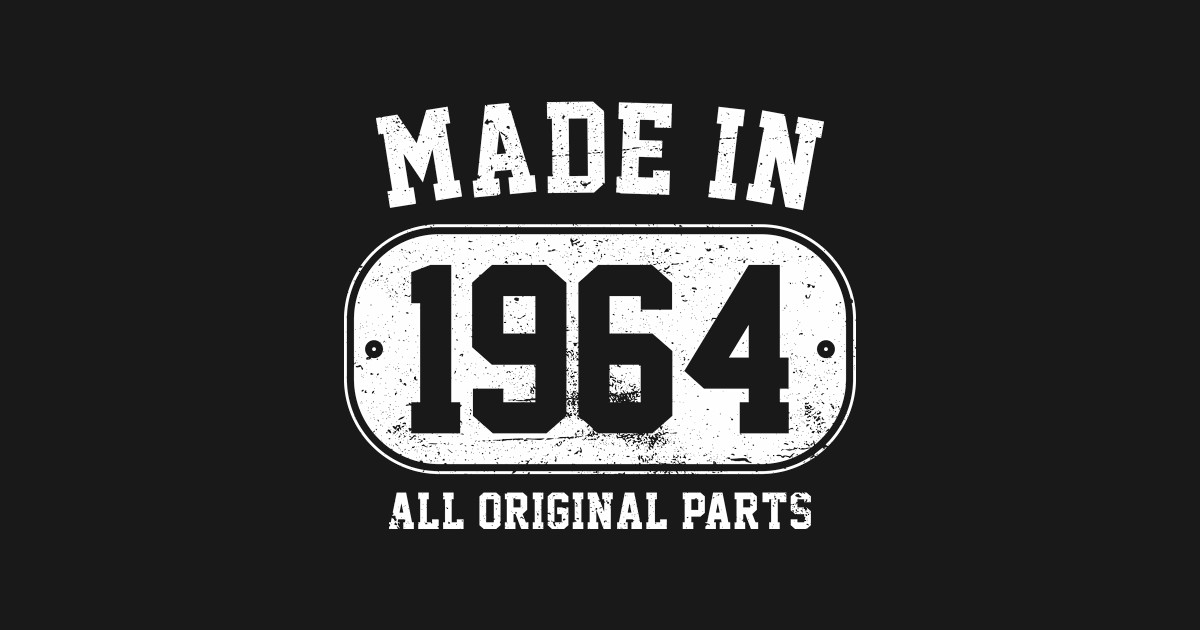 Made in 1964 All Original - 60th Birthday Gift - Made In 1964 - T-Shirt ...