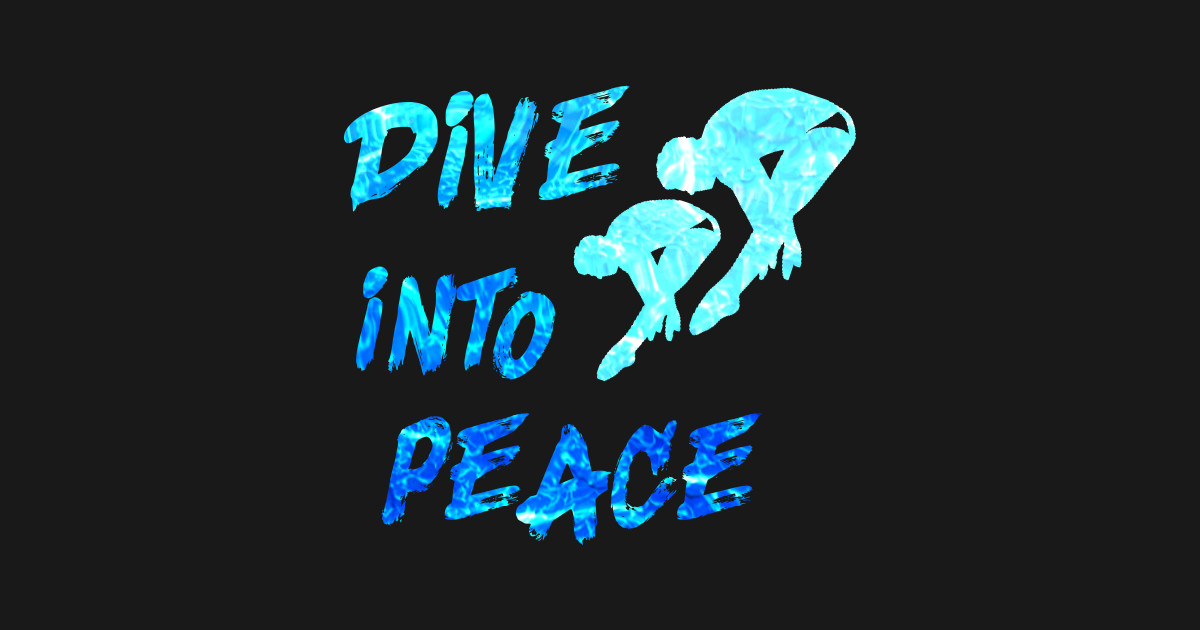 Dive into Peace Springboard Diving Watersport Diver Gift - Springboard ...