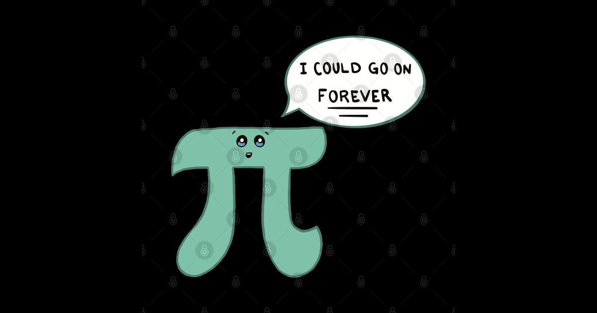 Funny Pi Day - Kawaii Pi Symbol 3.14 - I Could Go On Forever - Pi Day ...