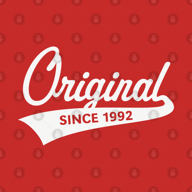 Original Since 1992 (Year Of Birth / Birthday / White) - 1992 Birthday ...