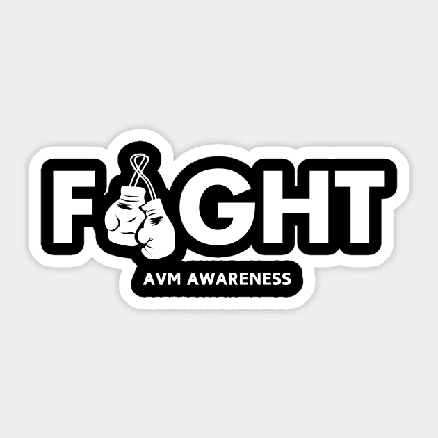 Fight AVM Awareness - Avm - Sticker | TeePublic
