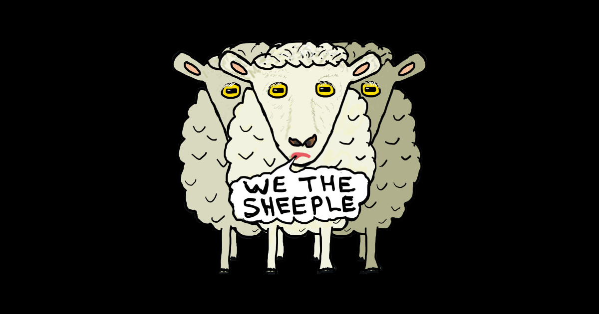 We The Sheeple - Sheeple - Sticker | TeePublic