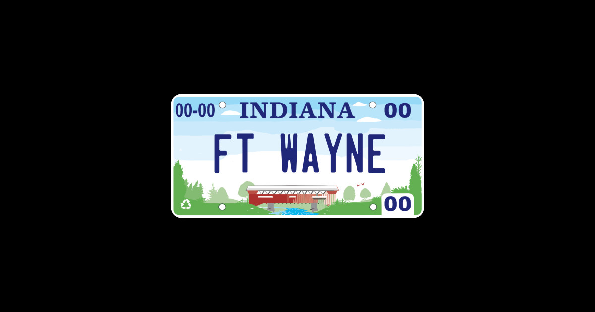 Fort Wayne Indiana License Plate - Fort Wayne Indiana - Sticker | TeePublic