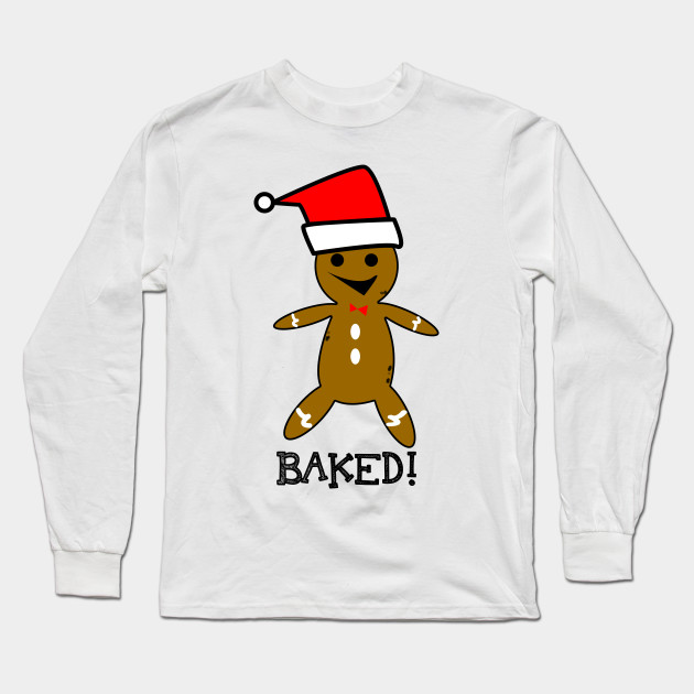 Baked Gingerbread - Baked Gingerbread - Long Sleeve T-Shirt | TeePublic