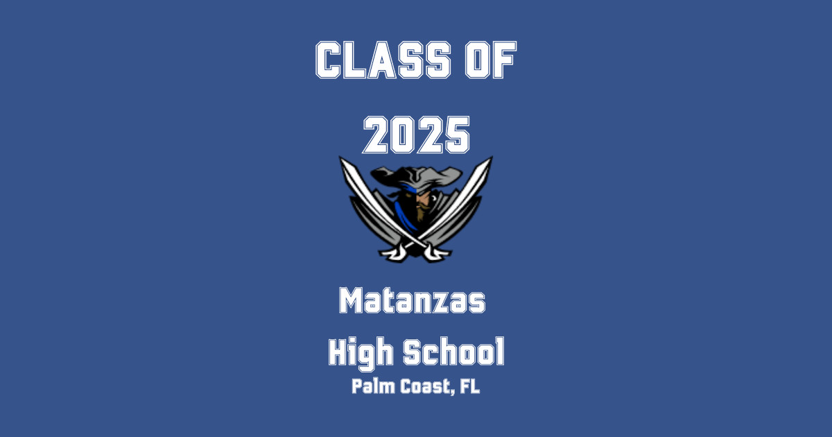 Matanzas High School Class of 2025- White Font - Matanzas Senior 2025 ...