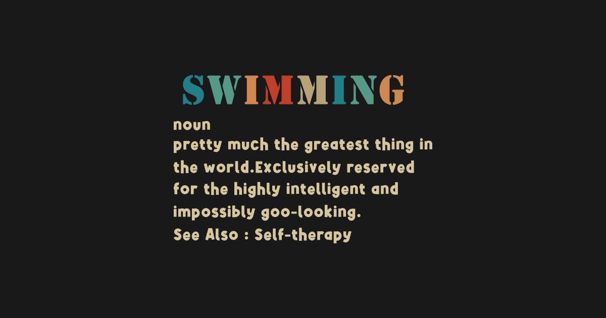 Funny Swimming Definition - Funny Swimming Definition - T-Shirt | TeePublic