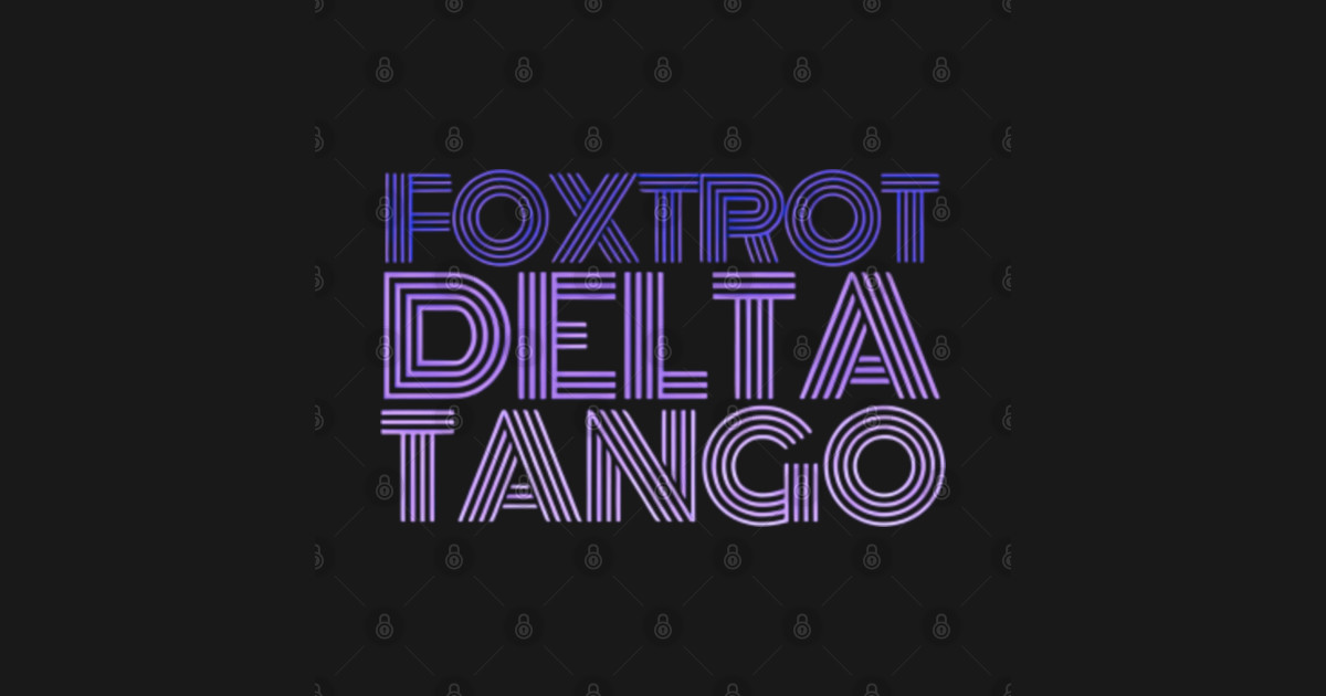 Foxtrot-Delta-Tango - Foxtrot Delta Tango - T-Shirt | TeePublic