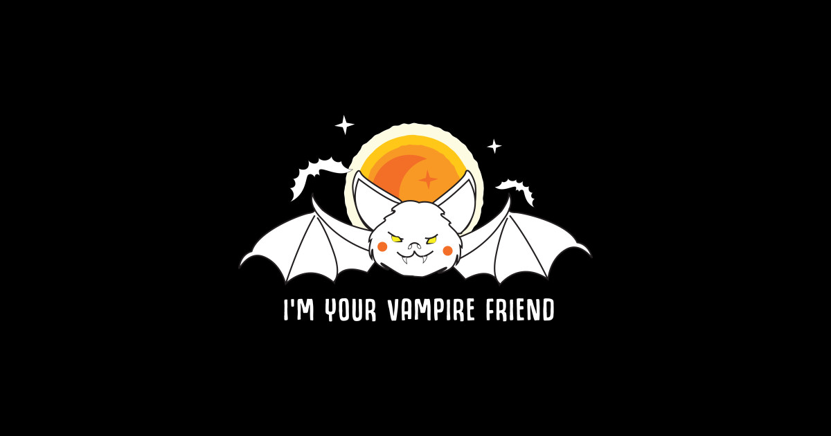 Vampire Friend - Vampire Friend - Sticker | TeePublic