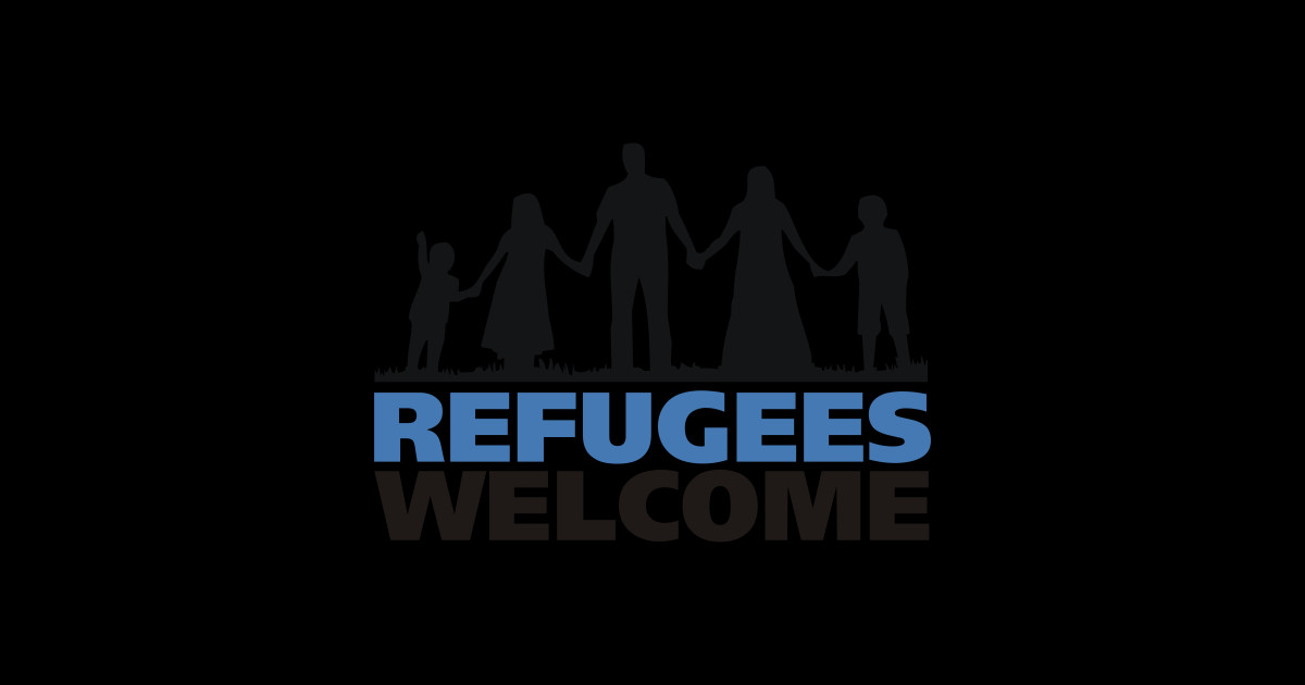 Refugees Welcome - Refugees - Posters and Art Prints | TeePublic