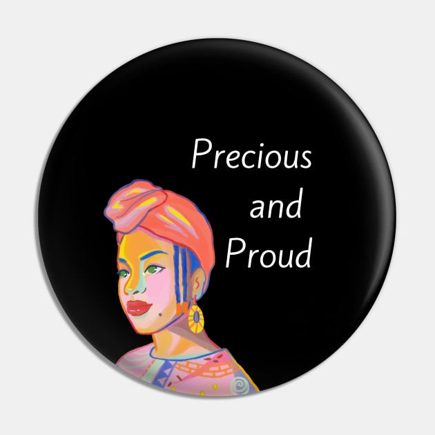 precious and proud - 06 - Pin | TeePublic