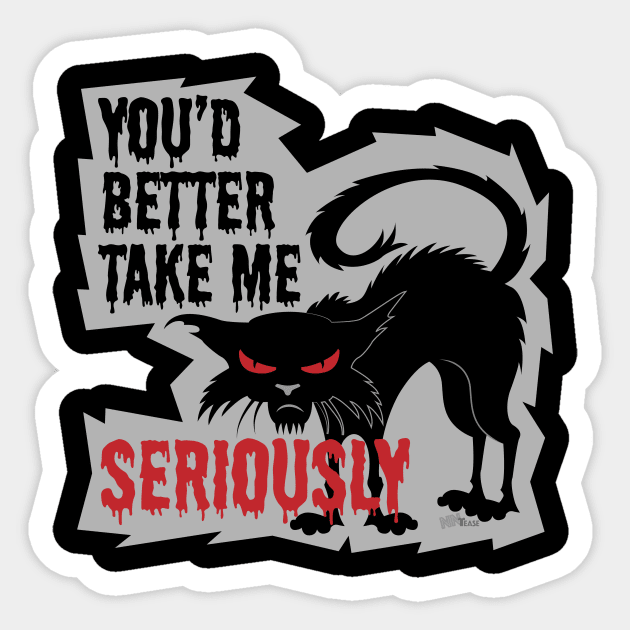 Serious Black Cat - Im Serious - Sticker | TeePublic