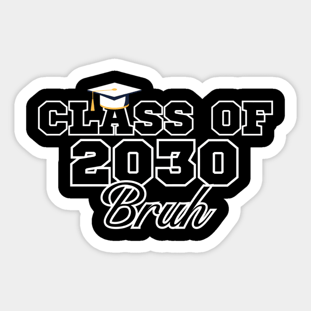 Class Of 2030 Senior 2030 Graduation Bruh - Class Of 2030 - Sticker ...